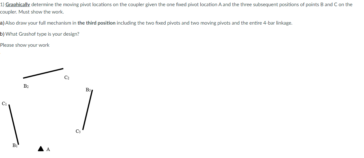Solved 1) Graphically determine the moving pivot locations | Chegg.com