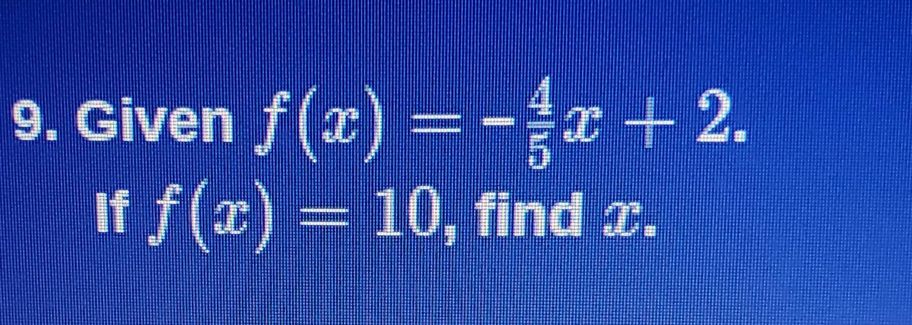 Solved 9. Given f(x)=−54x+2 | Chegg.com