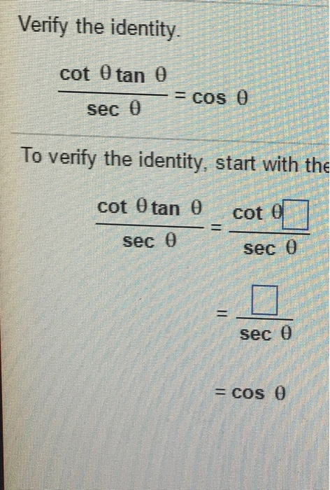 Solved Verify the identity. cot θ tan θ cos θ sec θ To | Chegg.com