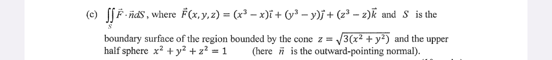Solved (c) ∬Svec(F)*vec(n)dS, ﻿where | Chegg.com