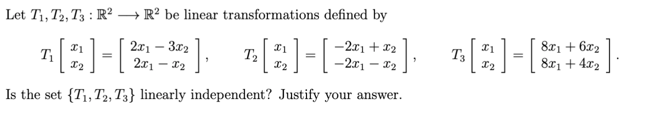 Solved Let T1, T2, T3 : R2 + R2 be linear transformations | Chegg.com