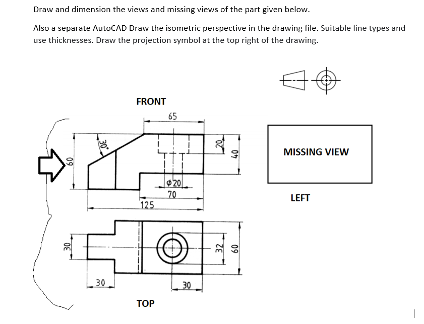 Solved Draw and dimension the views and missing views of the | Chegg.com