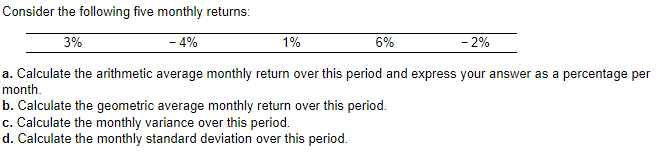 Solved Consider the following five monthly returns: a. | Chegg.com