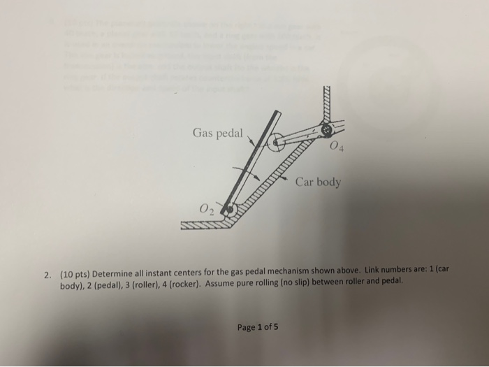 Solved Gas pedal 4 Car body O2 (10 pts) Determine all | Chegg.com