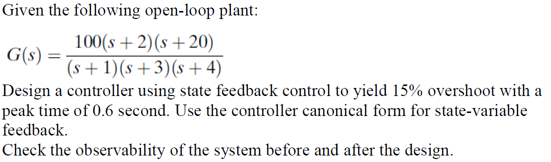 Solved Given the following open-loop plant: 100(s + 2)(s | Chegg.com