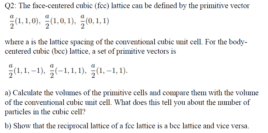 Solved 2a(1,1,0),2a(1,0,1),2a(0,1,1) where a is the lattice | Chegg.com