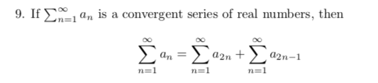 Solved 9. If ~-1 an is a convergent series of real numbers, | Chegg.com