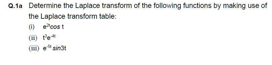 Solved Q.1a Determine the Laplace transform of the following | Chegg.com