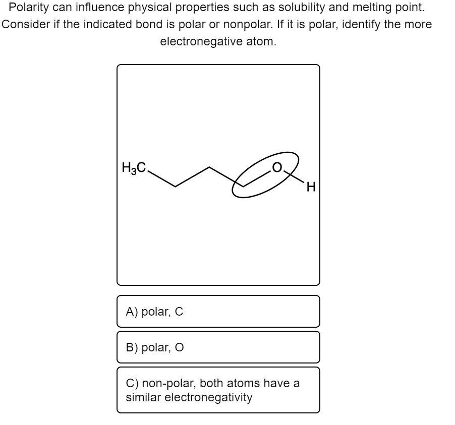 Solved Polarity can influence physical properties such as | Chegg.com