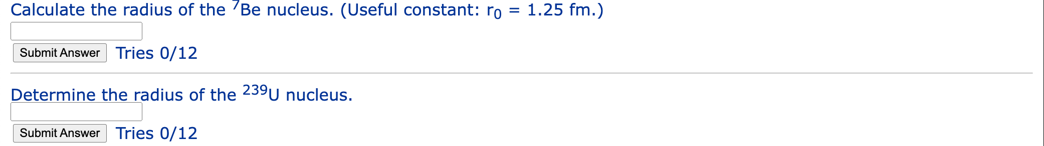 Solved Calculate the radius of the 7Be nucleus. (Useful | Chegg.com