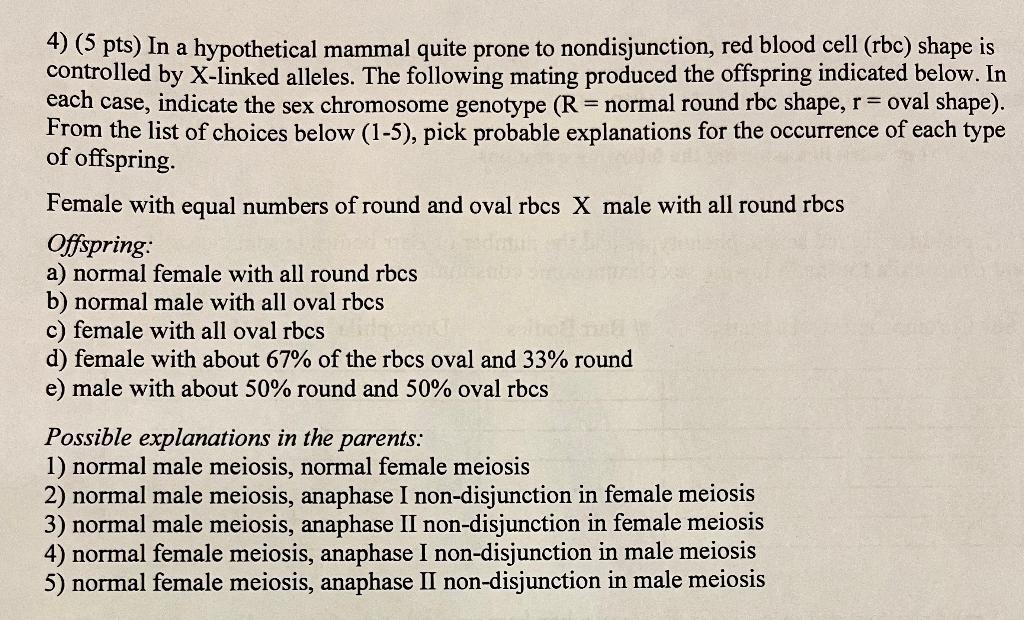 Solved 4) (5 pts) In a hypothetical mammal quite prone to | Chegg.com