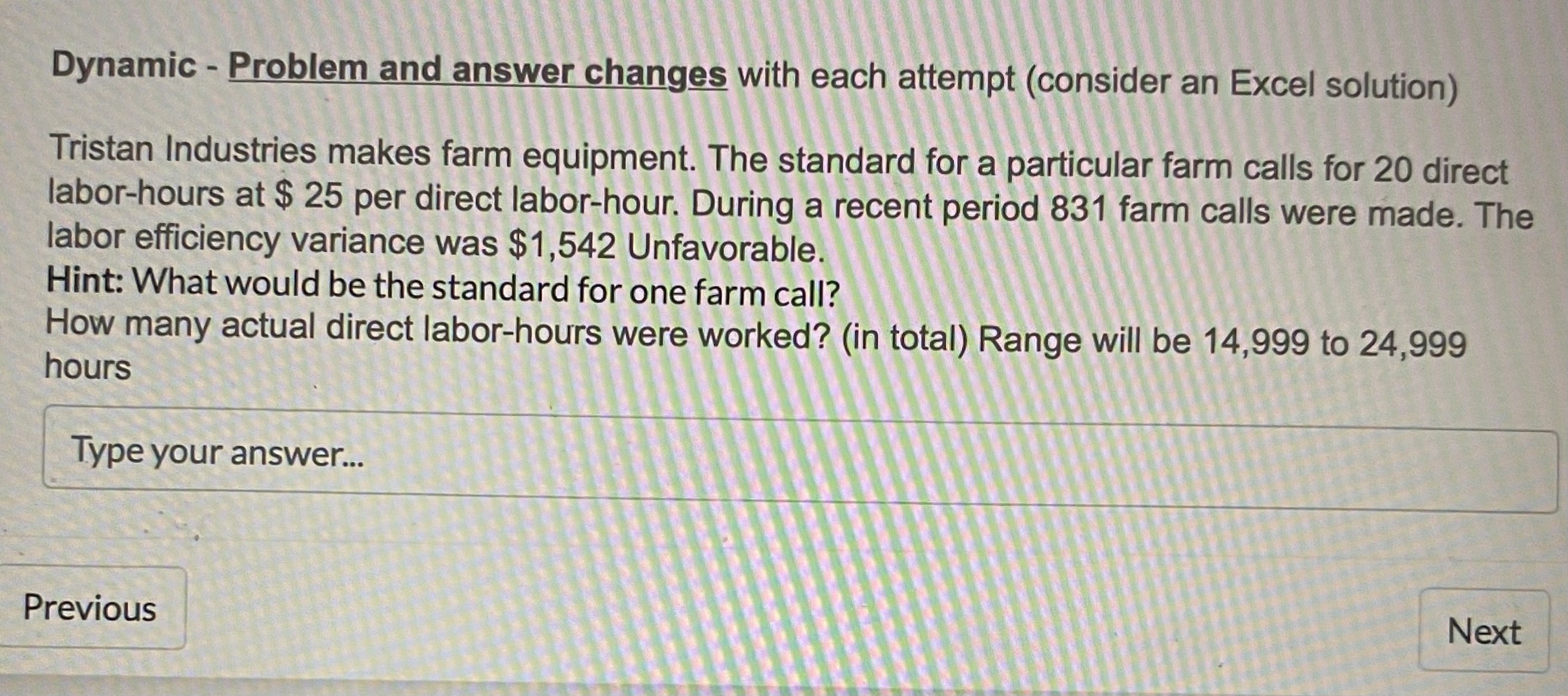 Solved Dynamic - Problem and answer changes with each | Chegg.com