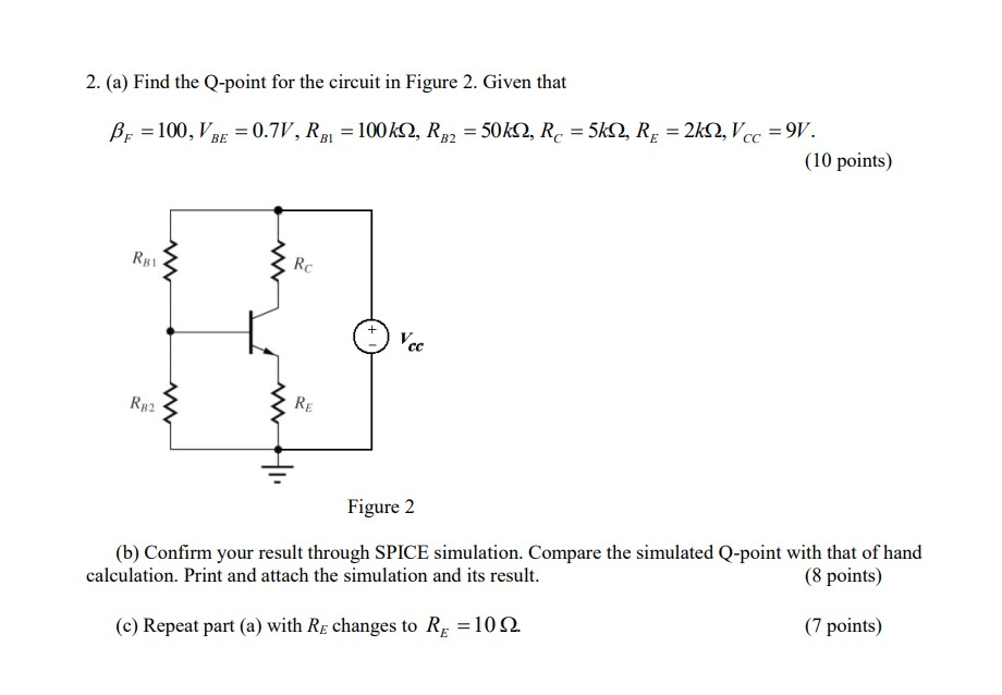Solved 2. (a) Find the Q-point for the circuit in Figure 2. | Chegg.com