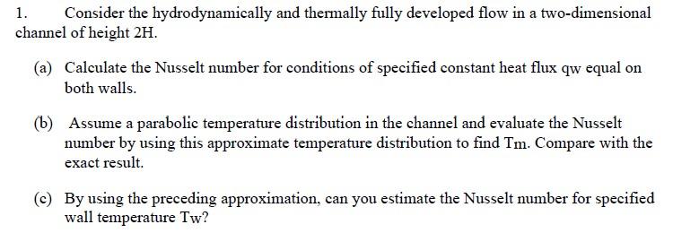 1. Consider the hydrodynamically and thermally fully | Chegg.com