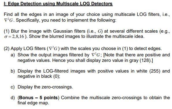 1: Edge Detection using Multiscale LOG Detectors Find | Chegg.com