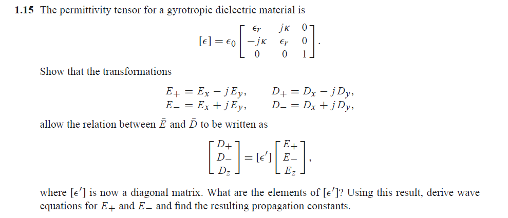 Solved 1.15 The permittivity tensor for a gyrotropic | Chegg.com