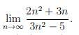 Solved Use the definition of limit to prove limn→∞ 2n2 + 3n | Chegg.com