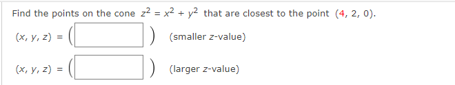 Solved Find the points on the cone z2=x2+y2 that are closest | Chegg.com