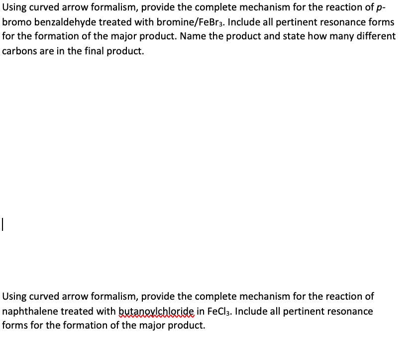Solved Using curved arrow formalism, provide the complete | Chegg.com