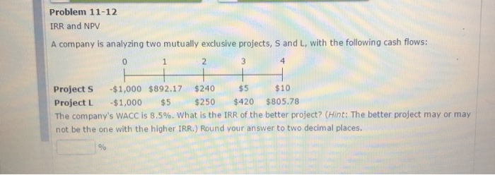 Solved IRR and NPV A company is analyzing two mutually | Chegg.com