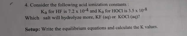 Solved 4. Consider the following acid ionization constants: | Chegg.com