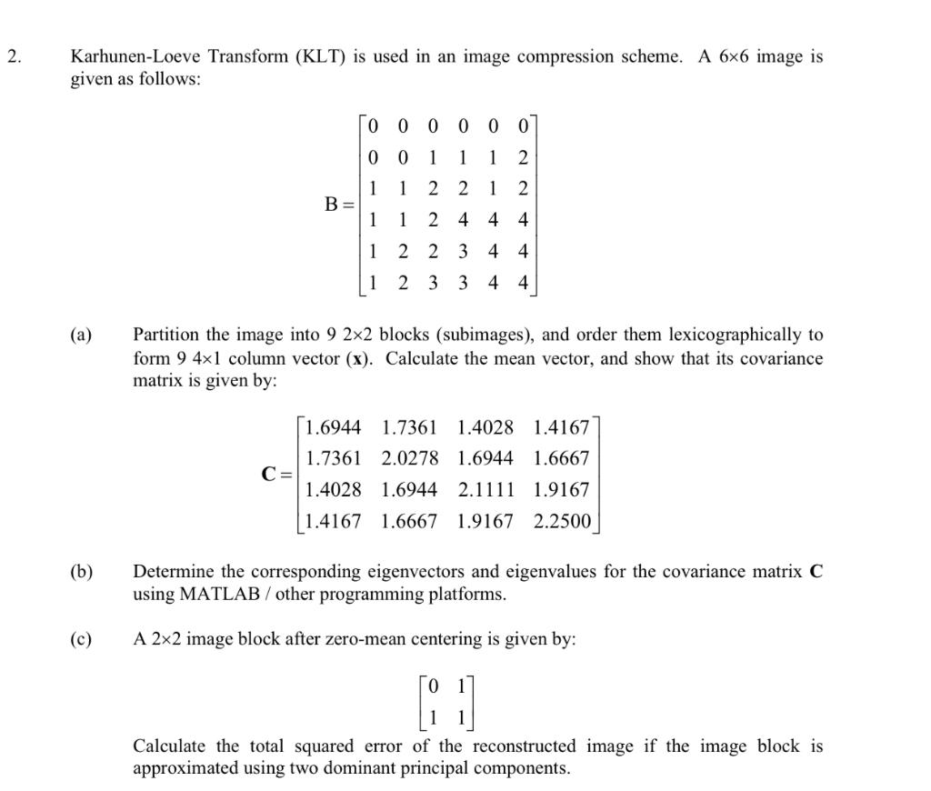 2. Karhunen-Loeve Transform (KLT) is used in an image | Chegg.com