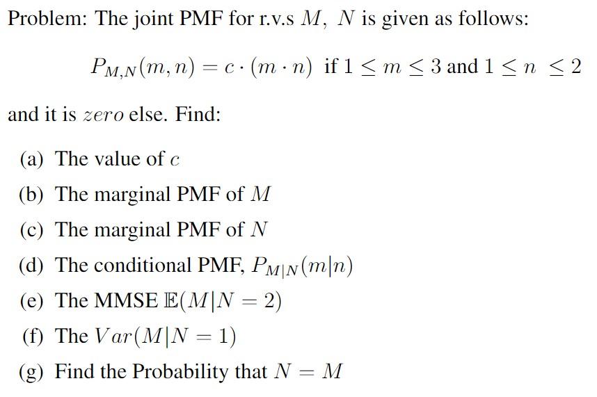Solved Problem: The joint PMF for r.v.s M, N is given as | Chegg.com