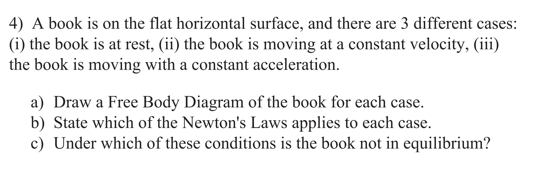 Solved 4) A book is on the flat horizontal surface, and | Chegg.com
