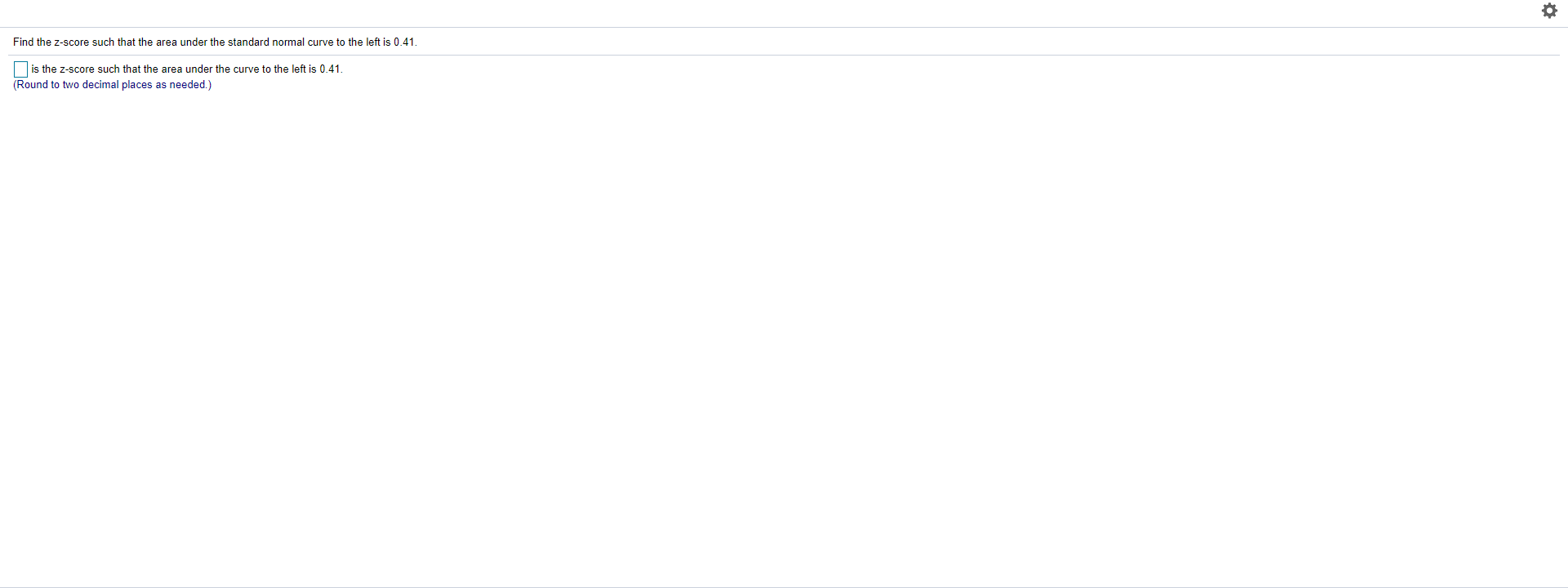 Solved 0 Find the Z-score such that the area under the | Chegg.com