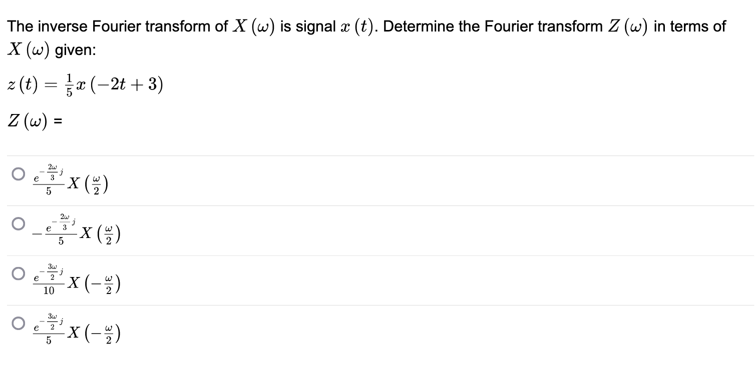 Solved The inverse Fourier transform of X(ω) is signal x(t). | Chegg.com