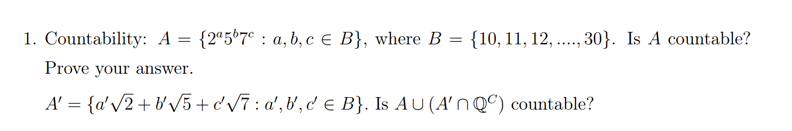 Solved 1. Countability: A={2a5b7c:a,b,c∈B}, where | Chegg.com