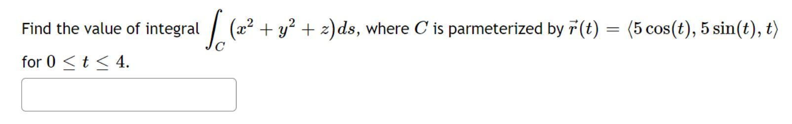 Solved Find the value of integral ∫C(x2+y2+z)ds, where C is | Chegg.com