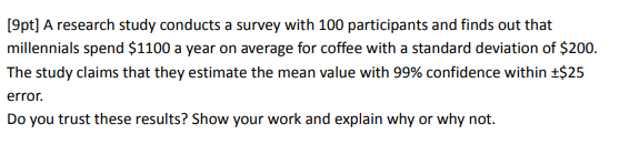 Solved [9pt] A research study conducts a survey with 100 | Chegg.com