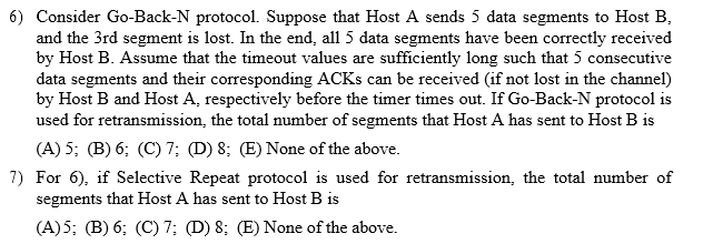 Solved 6) Consider Go-Back-N protocol. Suppose that Host A | Chegg.com