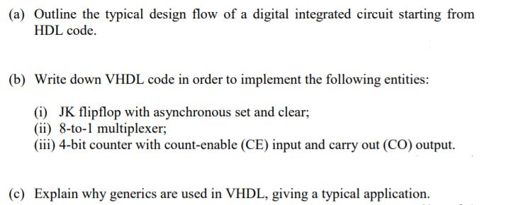 Solved (a) Outline the typical design flow of a digital | Chegg.com