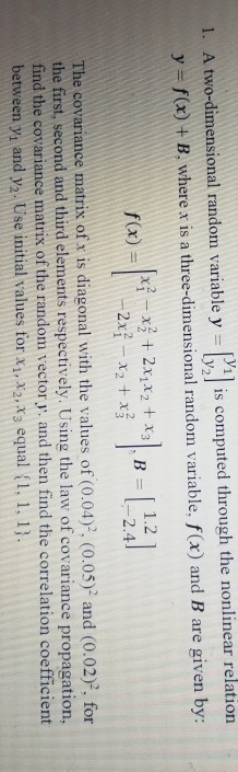 Solved 1. A two-dimensional random variable y is computed | Chegg.com
