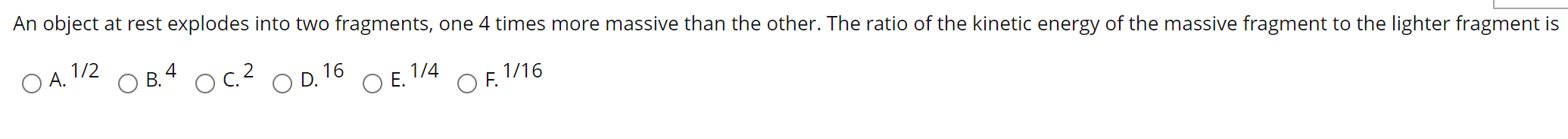 Solved An object at rest explodes into two fragments, one 4 | Chegg.com