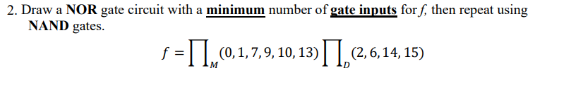 Solved 2. Draw a NOR gate circuit with a minimum number of | Chegg.com