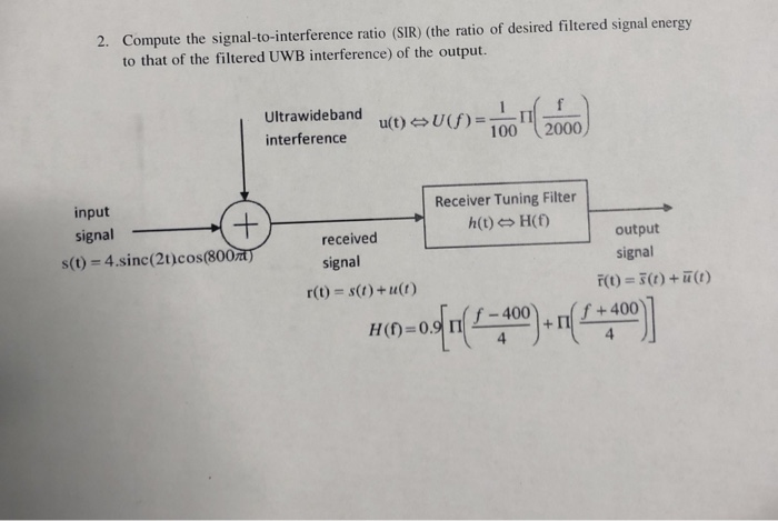 Solved Compute the signal-to-interference ratio (SIR) (the | Chegg.com