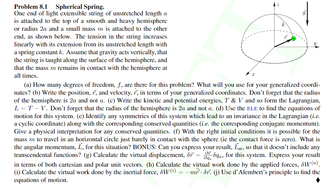 Problem 8.1 Spherical Spring. One end of light | Chegg.com