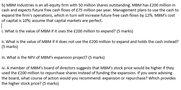 Solved b) MBM Industries is an all-equity firm with 50 | Chegg.com