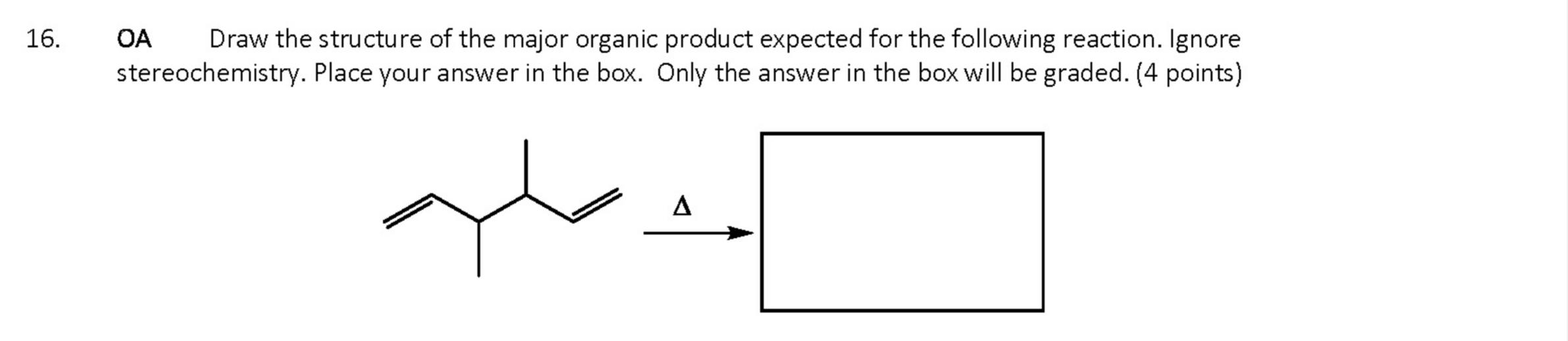 Solved OA Draw the structure of the major organic product | Chegg.com