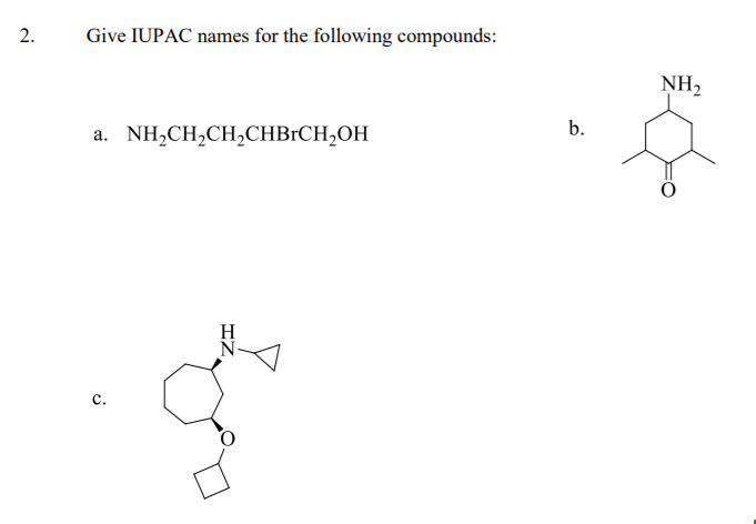 Solved 2. Give IUPAC names for the following compounds: NH | Chegg.com