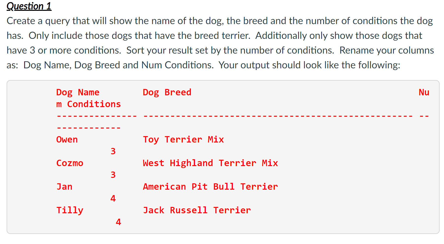 Solved Question 1 Create a query that will show the name of | Chegg.com