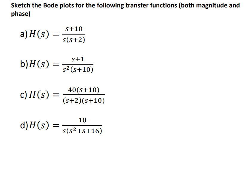 Solved Sketch the Bode plots for the following transfer | Chegg.com