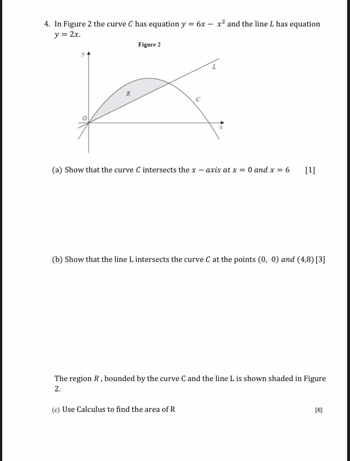 Solved In ﻿Figure 2 ﻿the curve C ﻿has equation y=6x-x2 ﻿and | Chegg.com