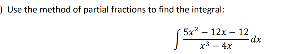 Solved Use the method of partial fractions to find the | Chegg.com