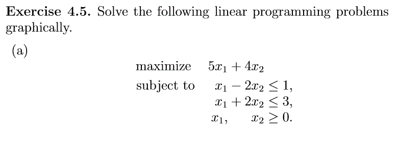 Solved Exercise 4.5. Solve the following linear programming | Chegg.com