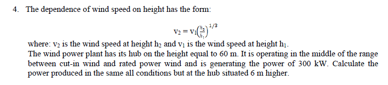 Solved 4. The dependence of wind speed on height has the | Chegg.com