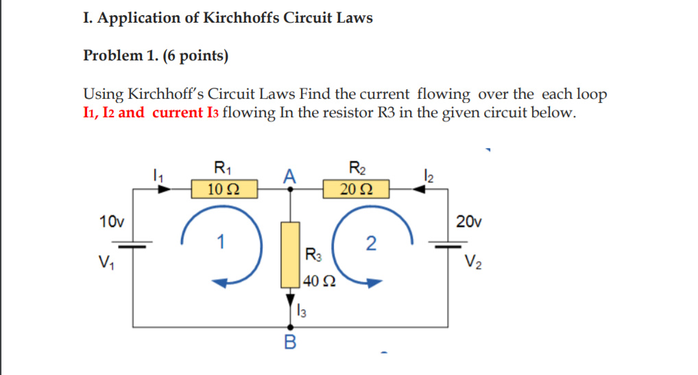 Solved I. Application of Kirchhoffs Circuit Laws Problem 1. | Chegg.com